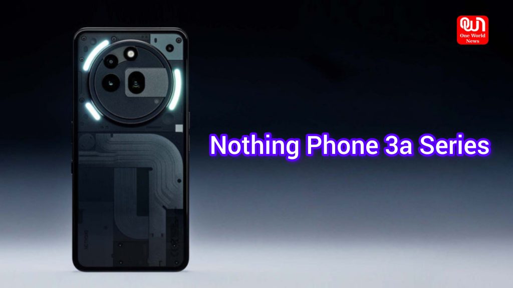 Nothing Phone 3a Series: লঞ্চের আগেই ফাঁস হল Nothing Phone 3a সিরিজের ...